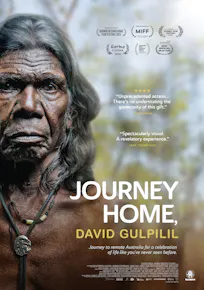 Journey Home, David Gulpilil | HOYTS Cinemas