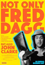 Not Only Fred Dagg | HOYTS Cinemas