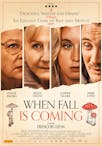 When Fall Is Coming | HOYTS Cinemas