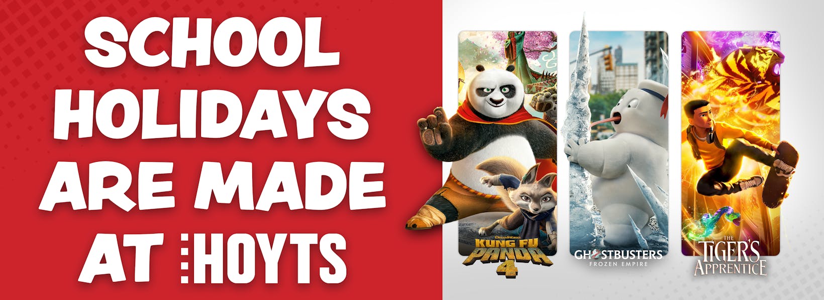 School Holidays are made at HOYTS